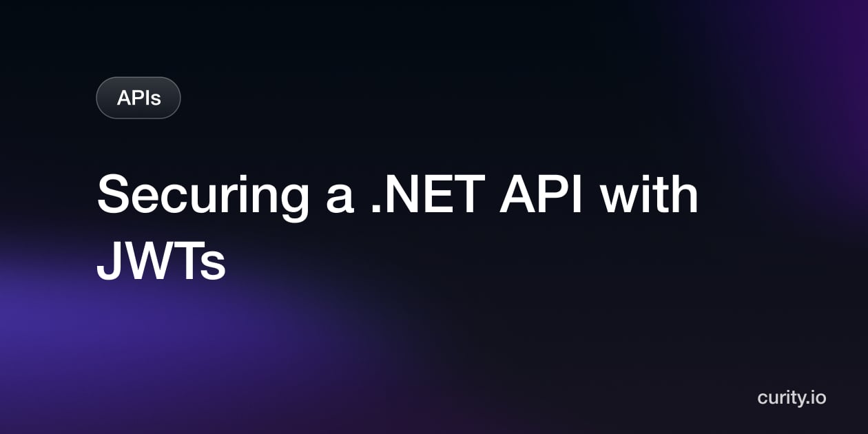 Securing a .NET API with JWTs | Curity Identity Server