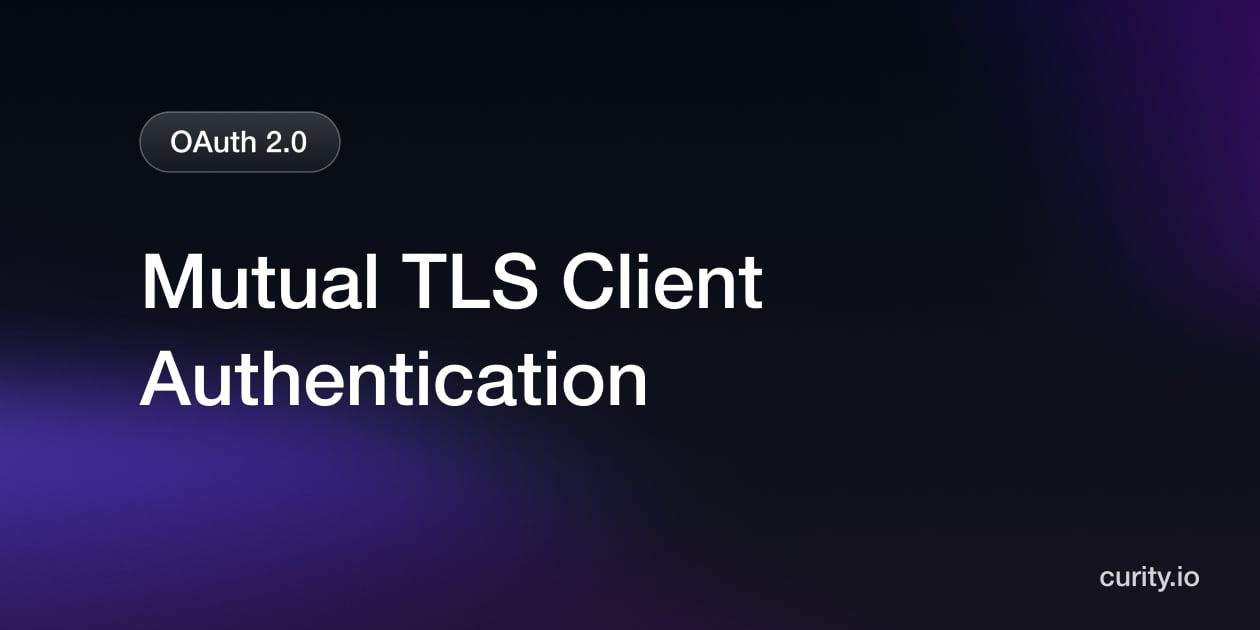 Mutual TLS Client Authentication | Curity
